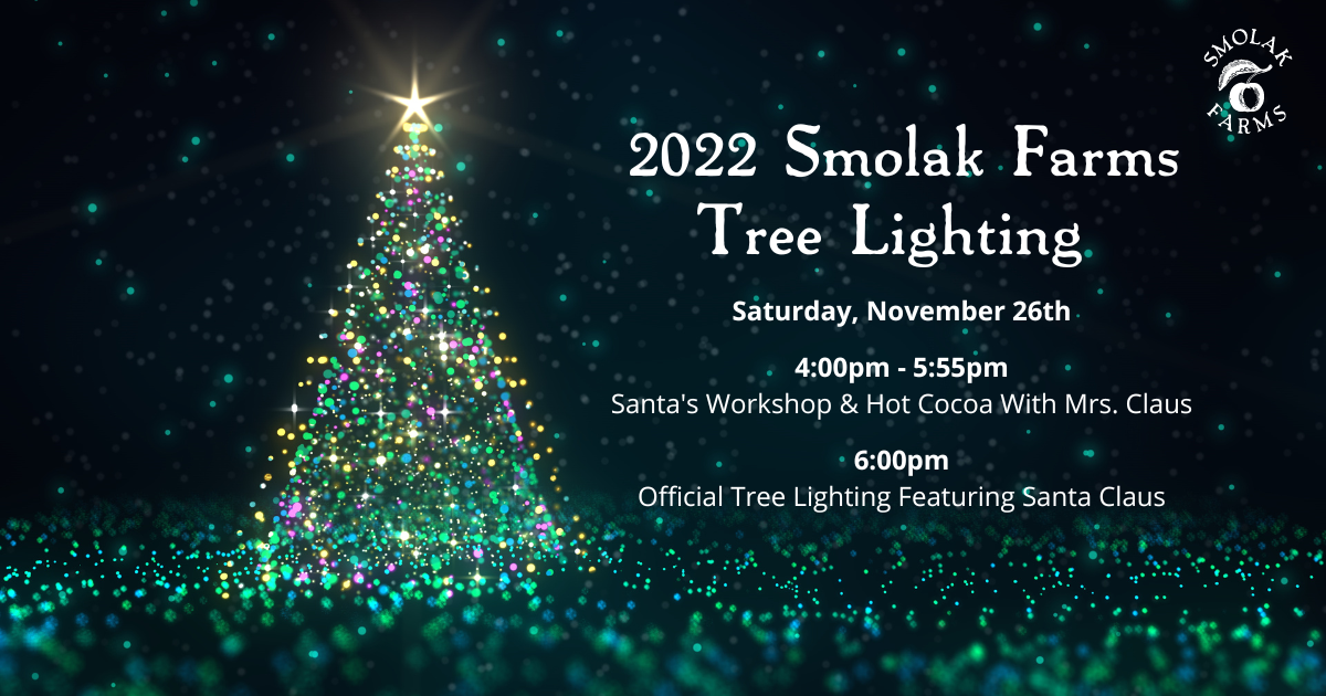 2022 Smolak Farms Tree Lighting | Smolak Farms