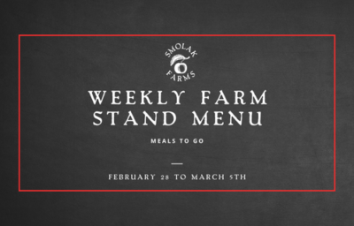 Weekly Meals-to-Go Menu | Smolak Farms